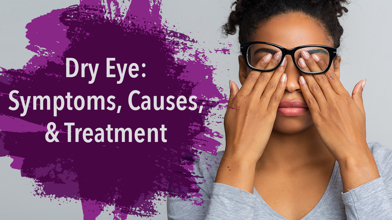 Dry Eye Syndrome | Symptoms, Causes, and Treatment of Dry Eye